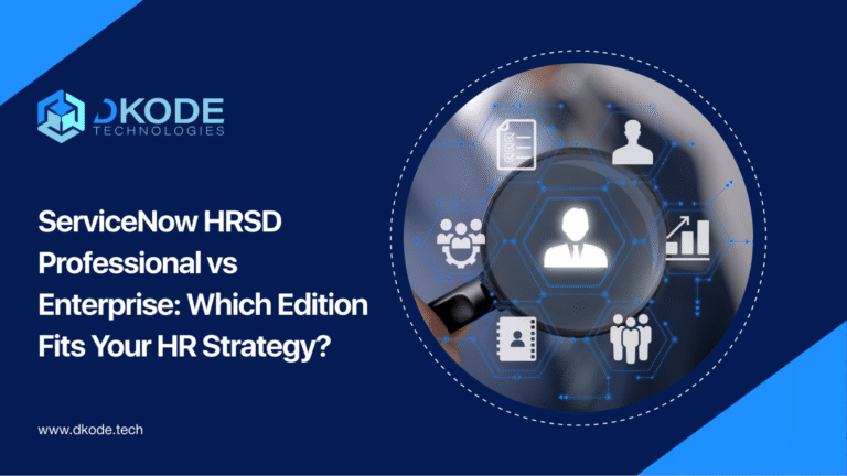 ServiceNow HRSD Professional vs Enterprise: Which Edition Fits Your HR ...